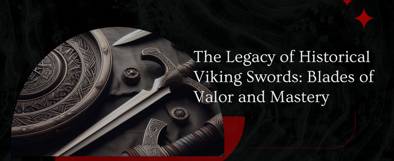 The Legacy of Historical Viking Swords: Blades of Valor and Mastery ...