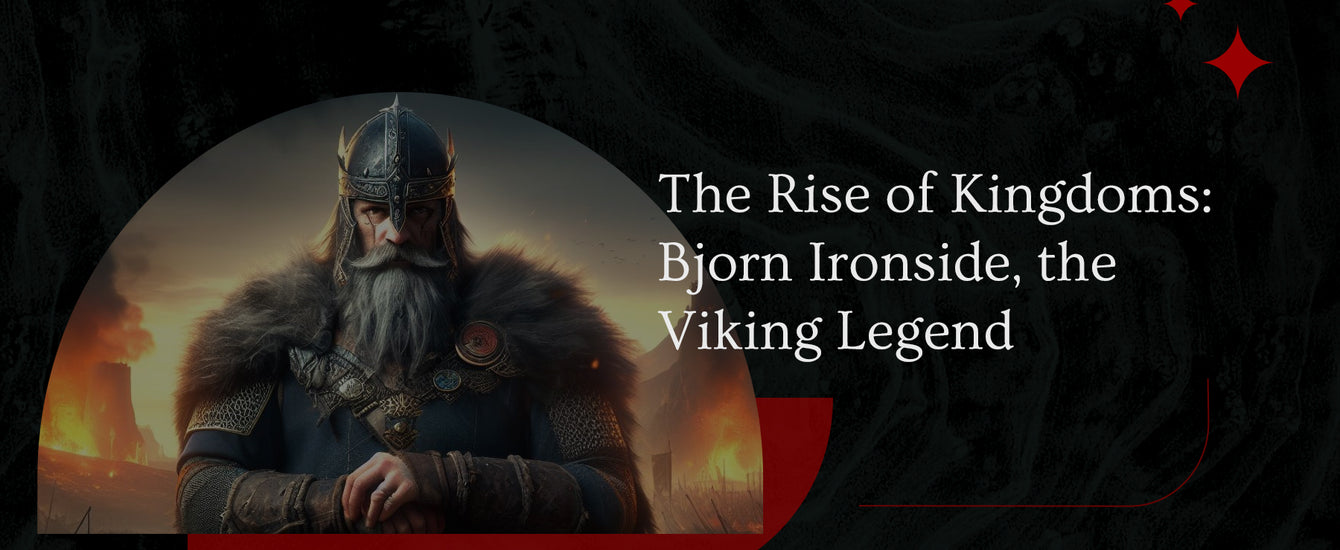 The Rise of Kingdoms: Bjorn Ironside, the Viking Legend – MythologyTitans