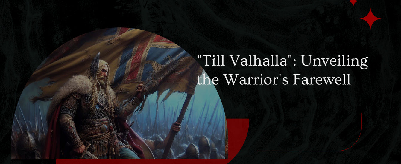 "Till Valhalla": Unveiling the Warrior's Farewell – MythologyTitans