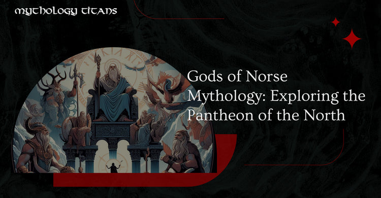 Gods of Norse Mythology: Exploring the Pantheon of the North ...